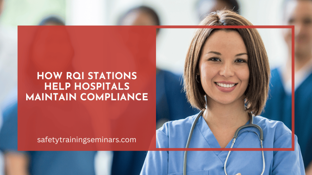 How RQI Stations Help Hospitals Maintain Compliance